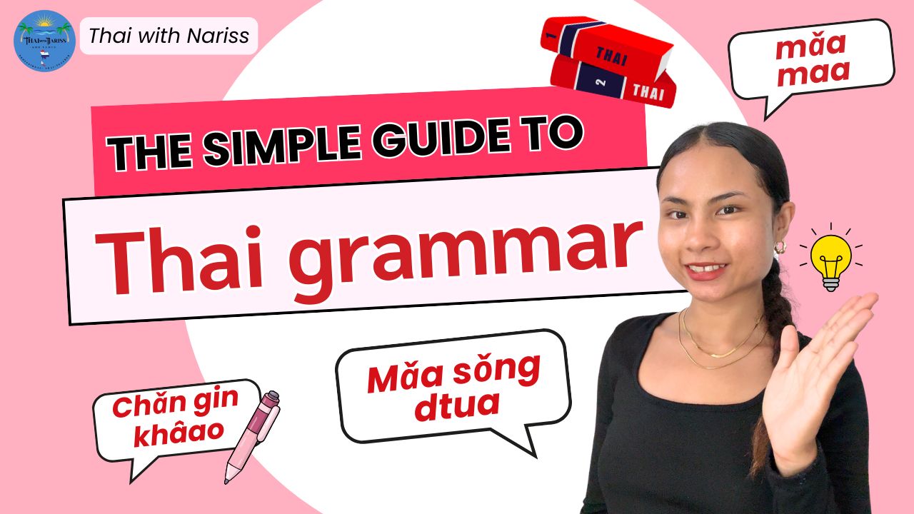 The Simple Guide to Thai Grammar (That Actually Makes Sense)